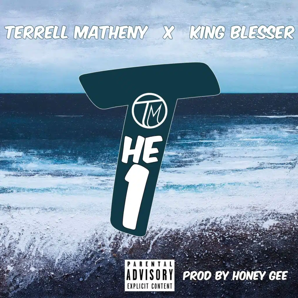 Terrell Matheny & King Blesser - The One | Play on Anghami