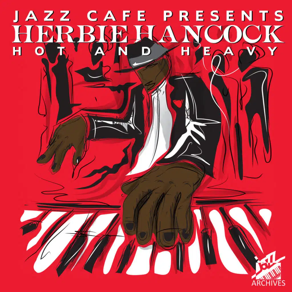 Jazz Café Presents: Herbie Hancock (Hot and Heavy) by Herbie Hancock ...