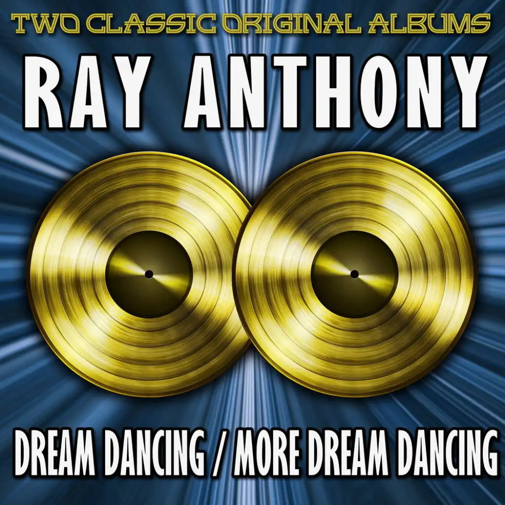 Dream Dancing/More Dream Dancing by Ray Anthony | Play on Anghami