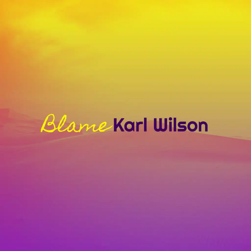 Karl Wilson | Play on Anghami