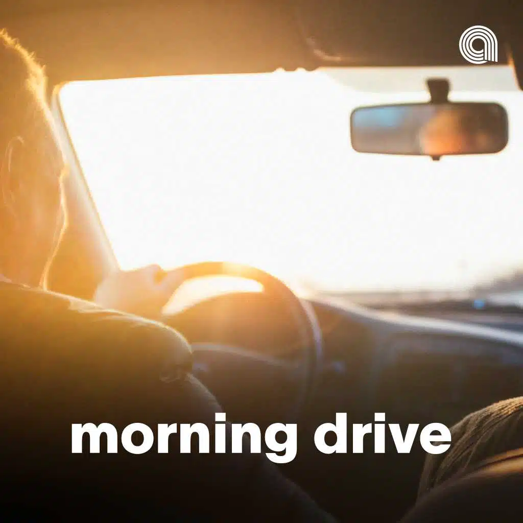 Morning Drive playlist | Play on Anghami