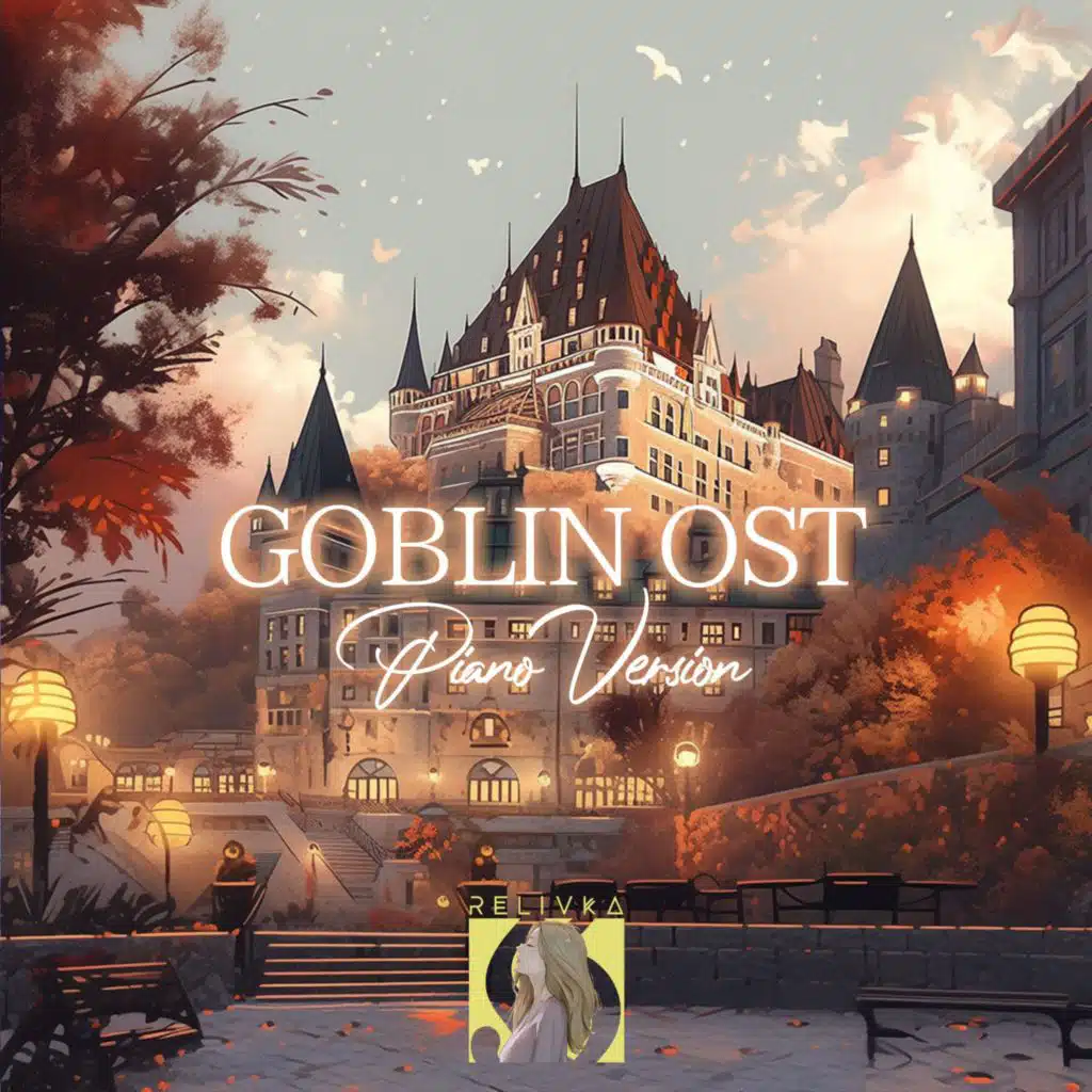 Goblin OST / 도깨비 OST (Piano Version) by Relivka | Play on Anghami