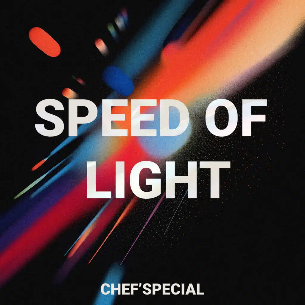 Chef'Special - Speed Of Light | Play on Anghami