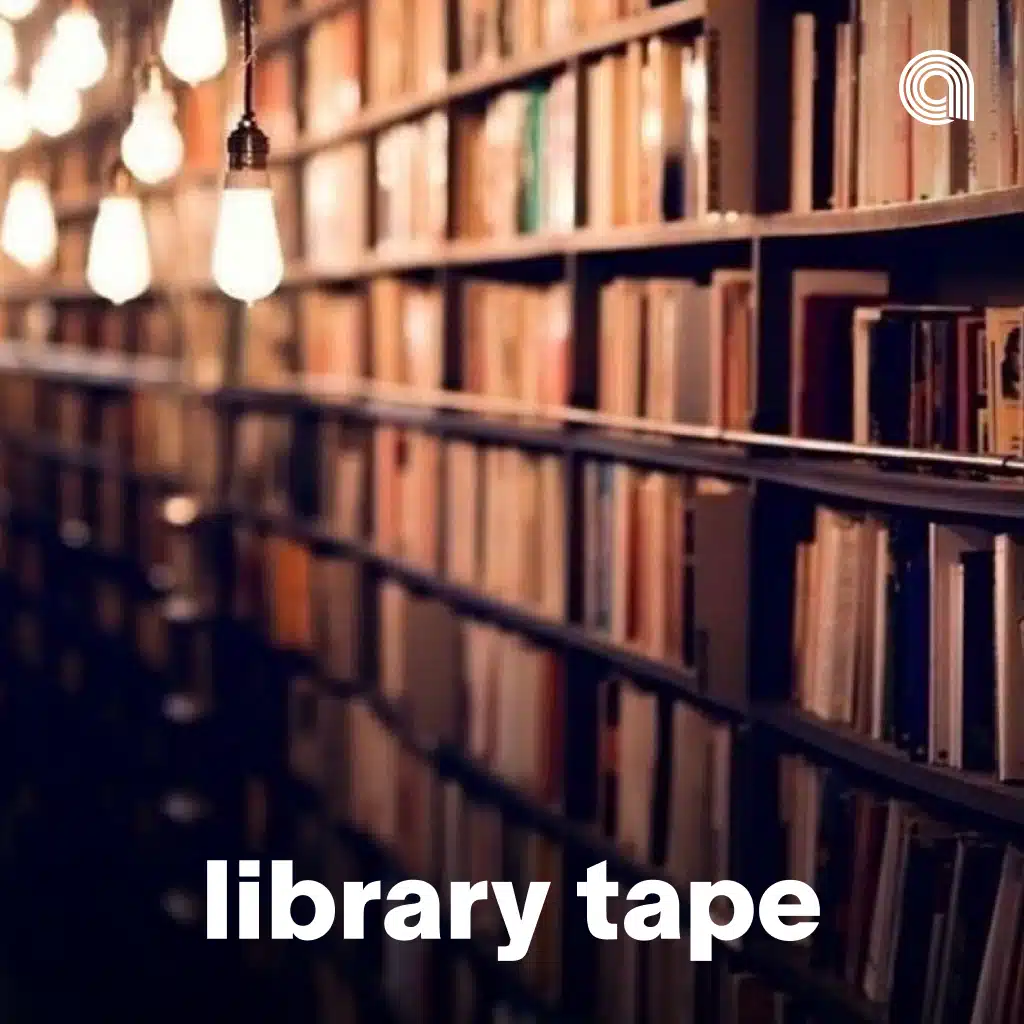 Library Tape playlist | Play on Anghami