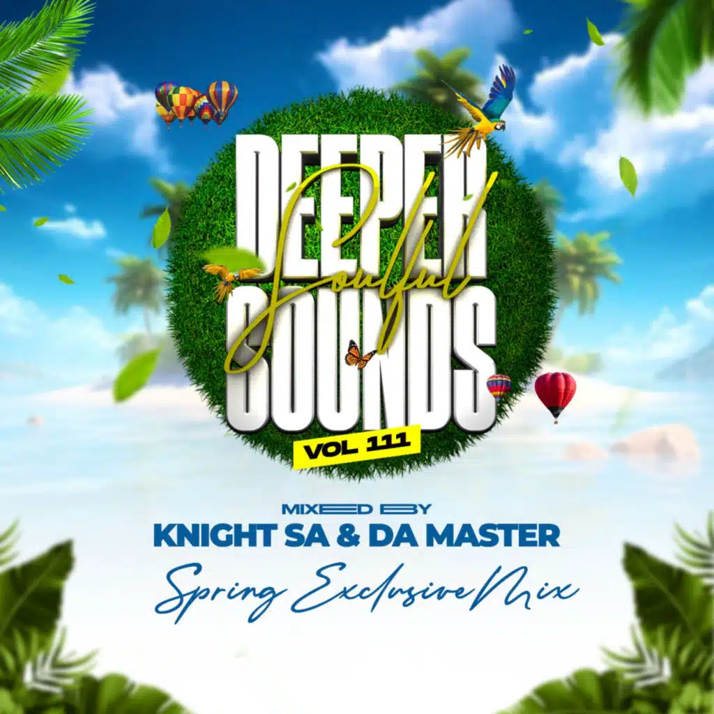 Knight SA & Da Master - Deeper Soulful Sounds Vol.111 (Spring Exclusive ...