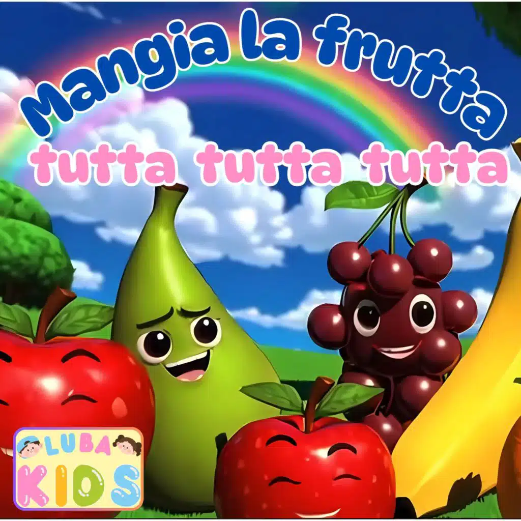 LuBa Kids Canzoni per bambini - Mangia la frutta tutta tutta tutta ...